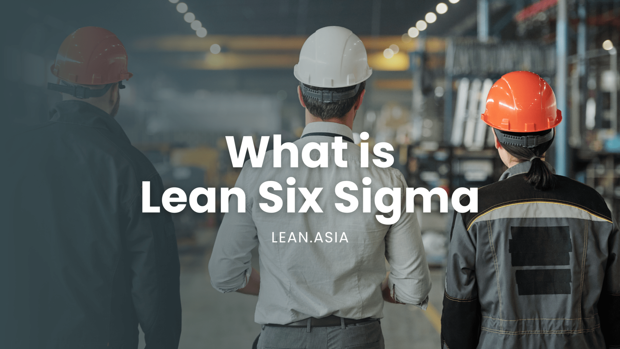 What Is Lean Six Sigma And How Does It Help Organizations? - Lean ...